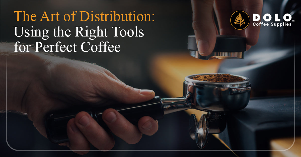 Elevating Your Coffee Game: The Art of Distribution – Dolo Cafe Supplies